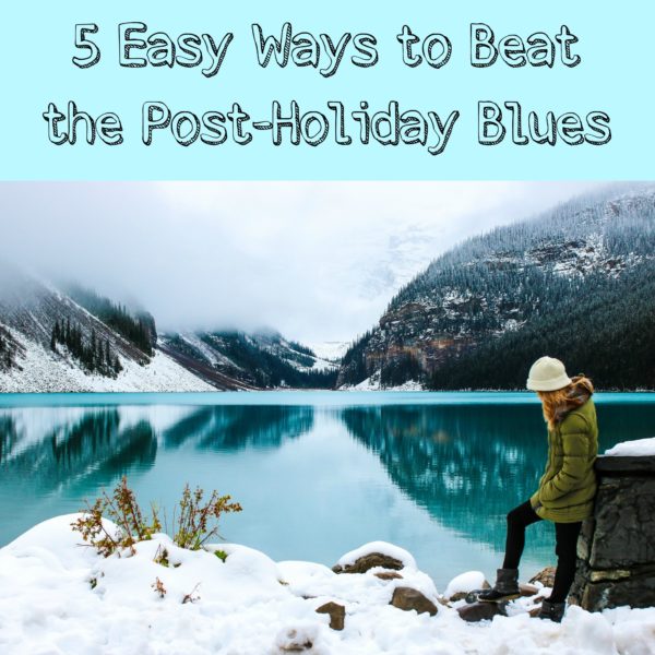 Five Easy Ways to Beat the Post-Holiday Blues - A Nation of Moms