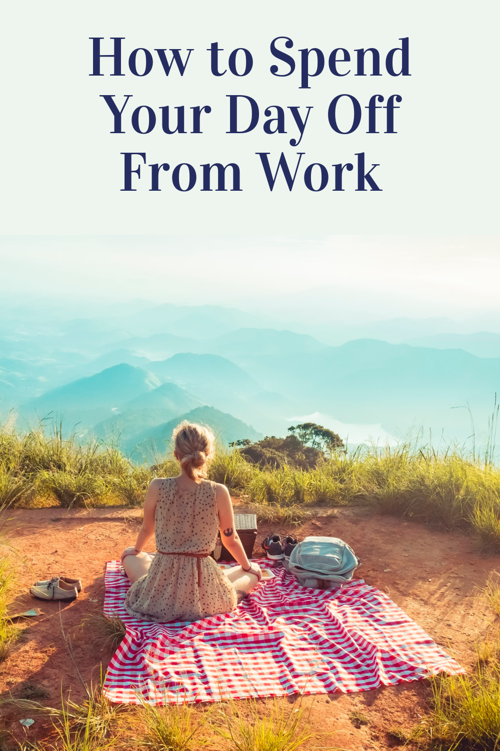 Where to Spend Your Days Off from Work - A Nation of Moms