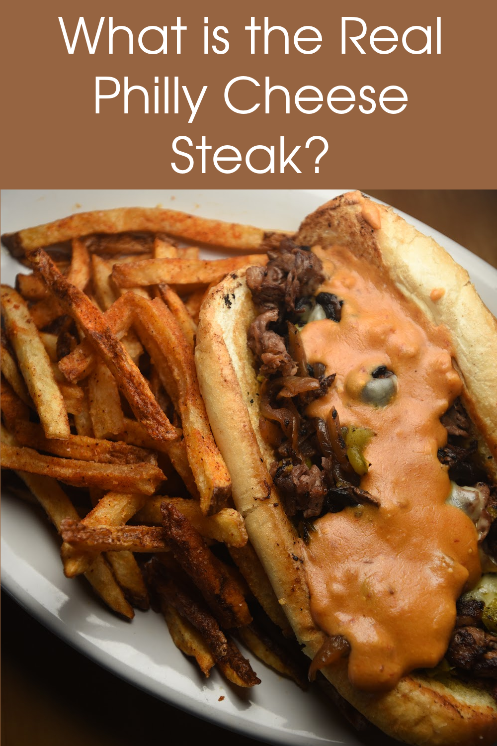 What Is the Real Philly Cheese Steak? - A Nation of Moms