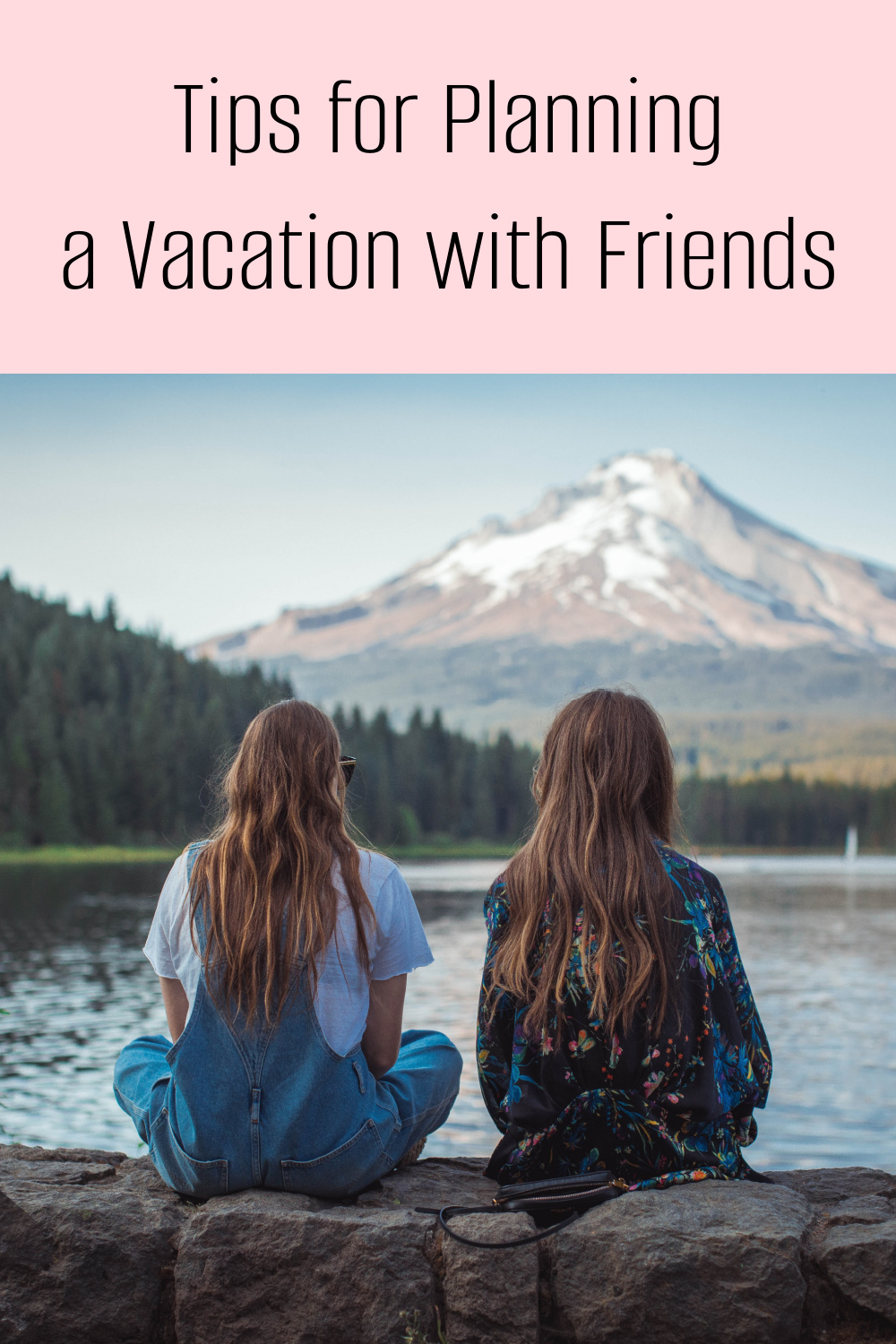 Tips for Planning a Vacation with Friends - A Nation of Moms